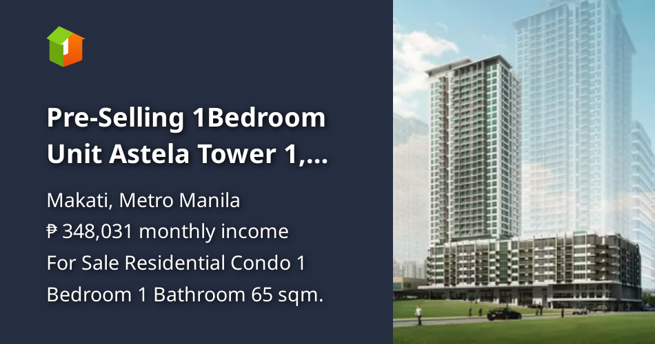 Pre-Selling 1Bedroom Unit Astela Tower 1, Circuit Makati [Condos 🏙️ ...