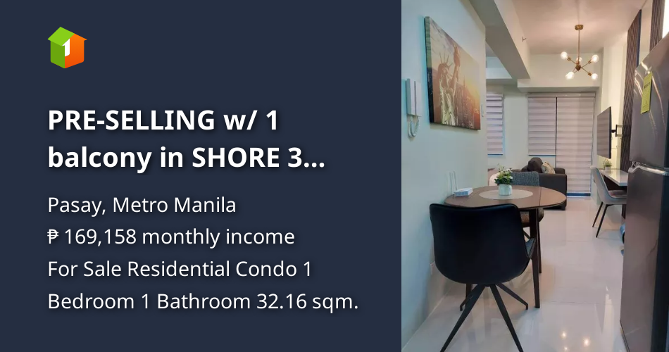 PRE-SELLING w/ 1 balcony in SHORE 3 RESIDENCES near SM MOA Pasay ...