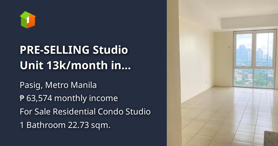PRE-SELLING Studio Unit 13k/month in Kasara located at Pasig [Condos 🏙️ ...