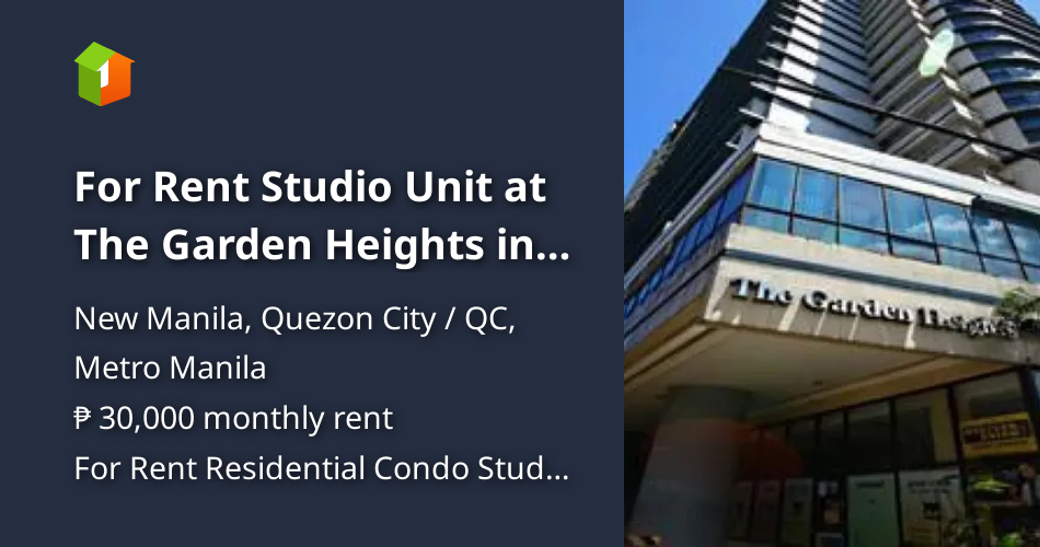 For Rent Studio Unit at The Garden Heights in New Manila [Condos 🏙️ ...