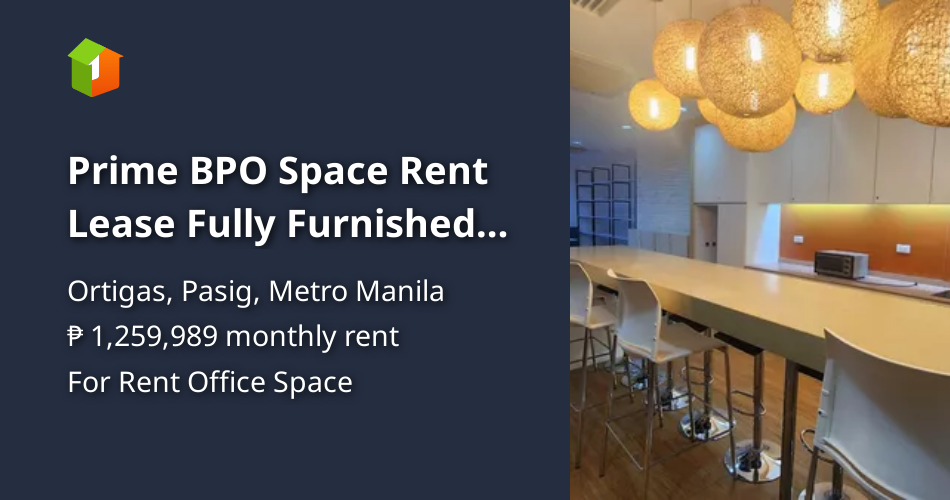 Prime BPO Space Rent Lease Fully Furnished Ortigas Center 1482 sqm [Commercial Properties 🏭 ...