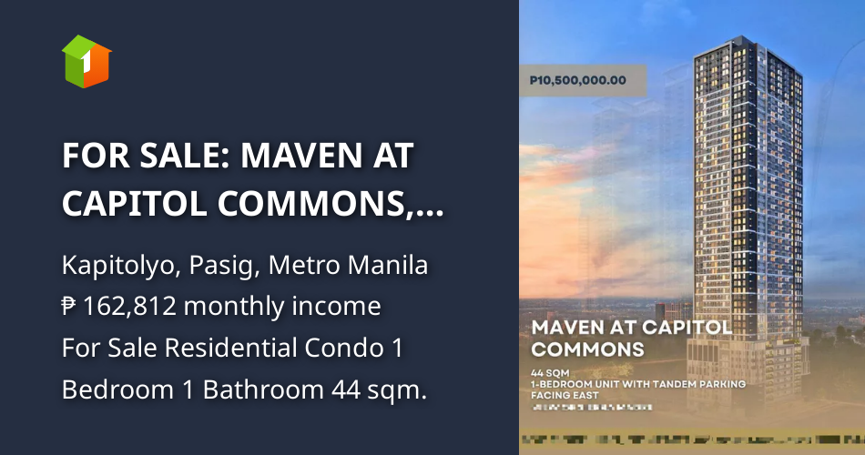 FOR SALE: MAVEN AT CAPITOL COMMONS, PASIG [Condos 🏙️] (July 2025) in ...