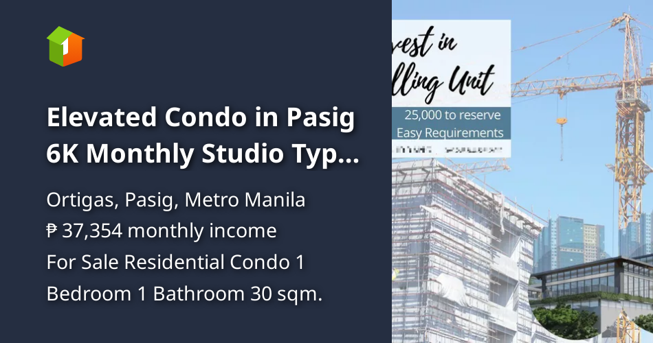 Elevated Condo in Pasig 6K Monthly Studio Type Pre-Selling [Condos 🏙️] (May 2025) in Ortigas ...