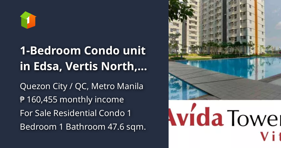 1-Bedroom Condo unit in Edsa, Vertis North, QC- Avida Towers Vita ...