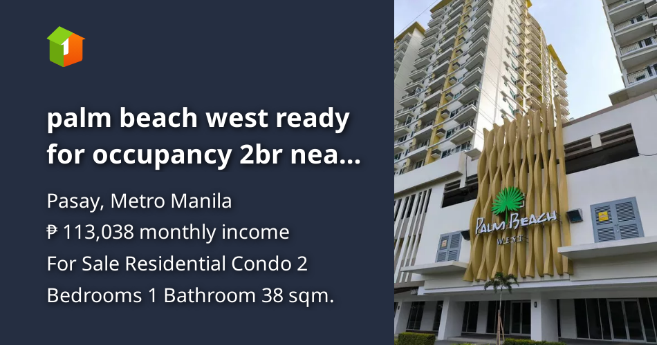 Palm beach west ready for occupancy 2br near macapagal roxas blvd mall ...