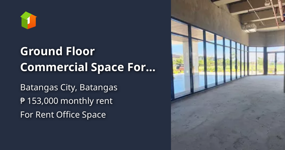 Ground Floor Commercial Space For Lease 180 sqm in Batangas [Commercial ...