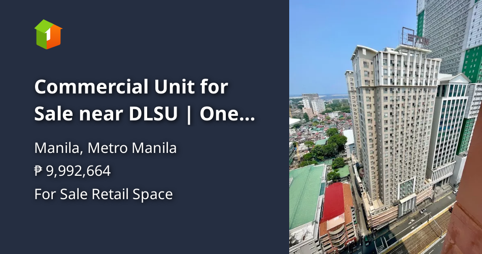 SALE: Commercial Unit at One Archers Place beside DLSU [Commercial ...