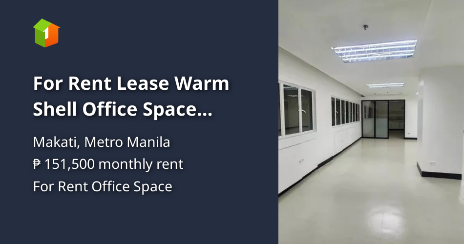 For Rent Lease Warm Shell Office Space 202sqm Makati City [Commercial ...