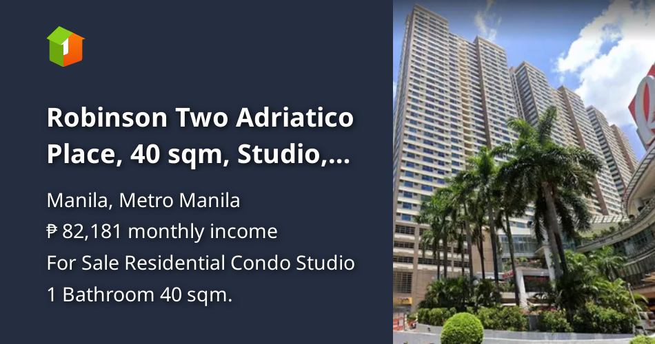 Robinson Two Adriatico Place, 40 sqm, Studio, furnished Php 5.3M only ...