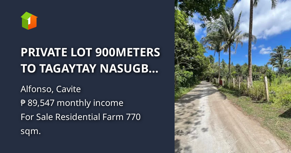 PRIVATE LOT 900METERS TO TAGAYTAY NASUGBU HIGHWAY [Lots 🚜] (February 2025) in Alfonso, Cavite ...
