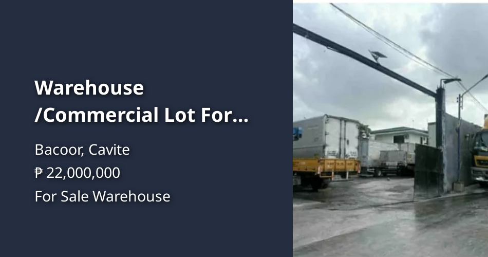 Warehouse /Commercial Lot For Sale 950 SQM. 22M [Commercial Properties ...