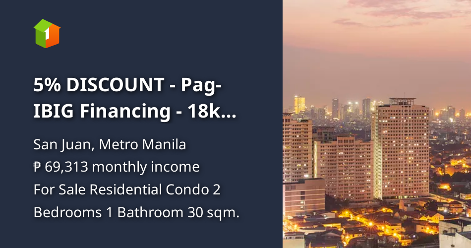 5% DISCOUNT - Pag-IBIG Financing - 18k Monthly LIFETIME OWNERSHIP ...