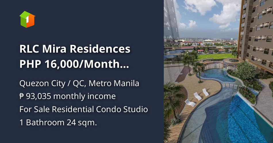 RLC Mira Residences PHP 16,000/Month Studio Unit - [Condos 🏙️] (August ...