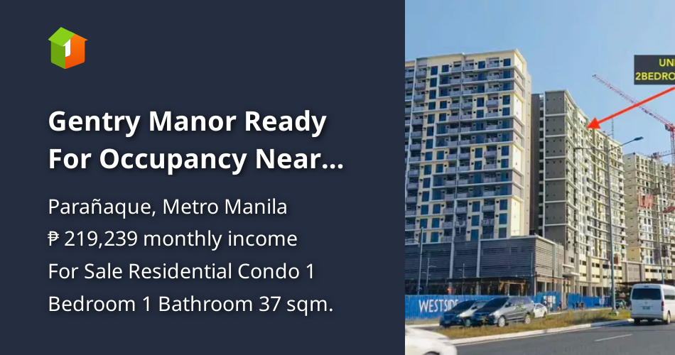 Gentry Manor Ready For Occupancy Near Okada, Solaire and City of Dream [Condos 🏙️] (April 2024 ...
