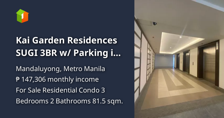 Kai Garden Residences SUGI 3BR w/ Parking in Mandaluyong City [Condos 🏙 ...