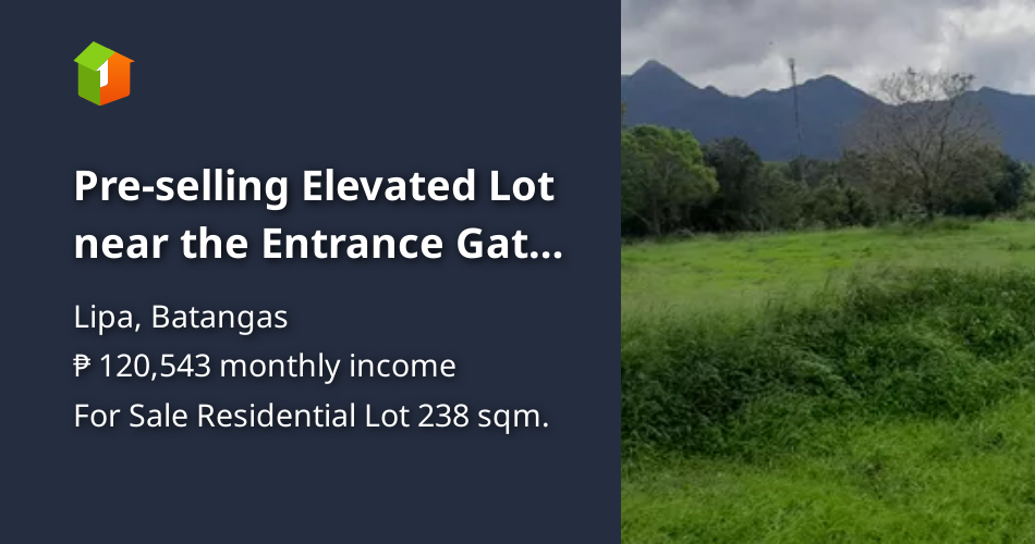 Pre-selling Elevated Lot near the Entrance Gate for Sale in Lipa [Lots ...