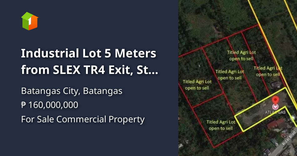 Industrial Lot 5 Meters from SLEX TR4 Exit, Sto. Tomas, Batangas ...
