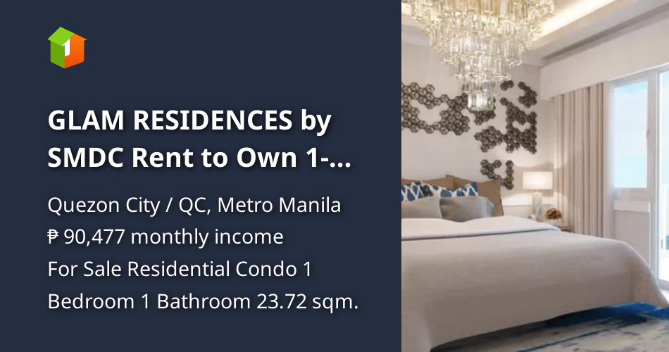 GLAM RESIDENCES by SMDC Rent to Own 1-bedroom QC, Metro Manila [Condos ...