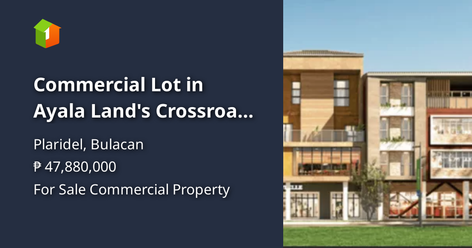 Commercial Lot in Ayala Land's Crossroads Development, Plaridel ...