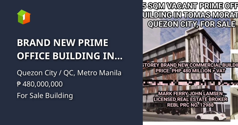 BRAND NEW PRIME OFFICE BUILDING IN TOMAS MORATO, QUEZON CITY, FOR SALE ...