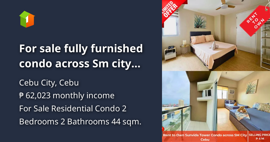 For sale fully furnished condo across Sm city Cebu city [Condos 🏙️ ...