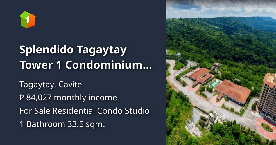 Splendido Tagaytay Tower 1 Condominium Units for Sale (R F O Units ...