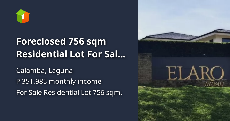 Foreclosed 756 sqm Residential Lot For Sale in Elaro Nuvali [Lots 🚜] (June 2025) in Calamba ...