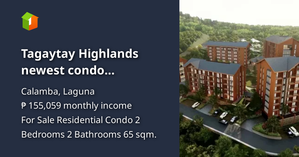 Tagaytay Highlands newest condo development in Highlands District [Condos 🏙️] (December 2025) in ...