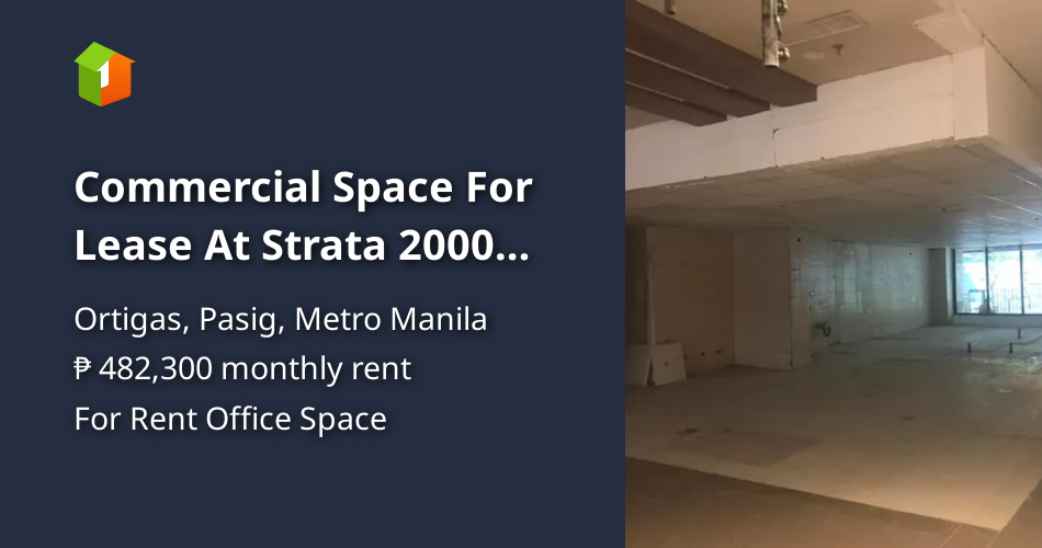 Commercial Space For Lease At Strata 2000 Ground Floor Pasig [Commercial Properties 🏭] (March ...