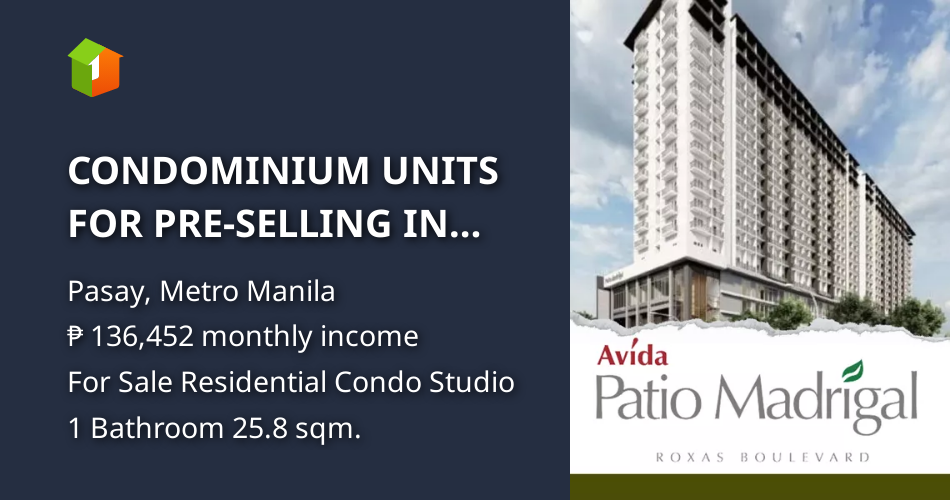 CONDOMINIUM UNITS FOR PRE-SELLING IN PATIO MADRIGAL [Condos 🏙️ ...