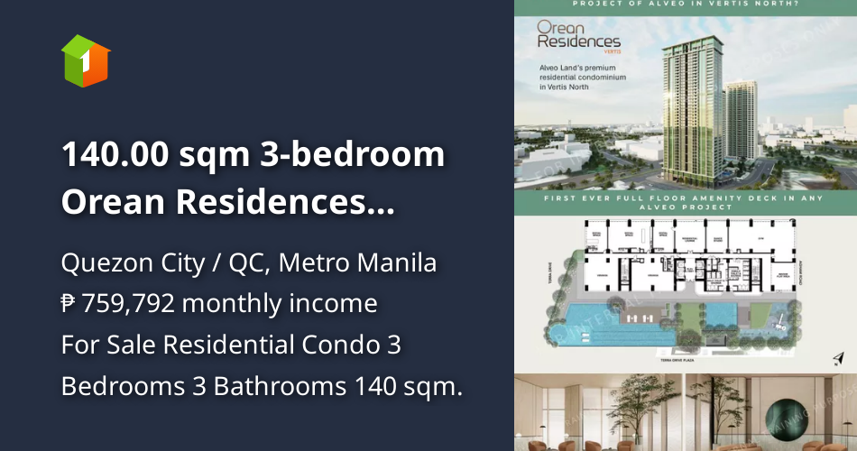 140.00 sqm 3-bedroom Orean Residences Vertis North [Condos 🏙️ ...