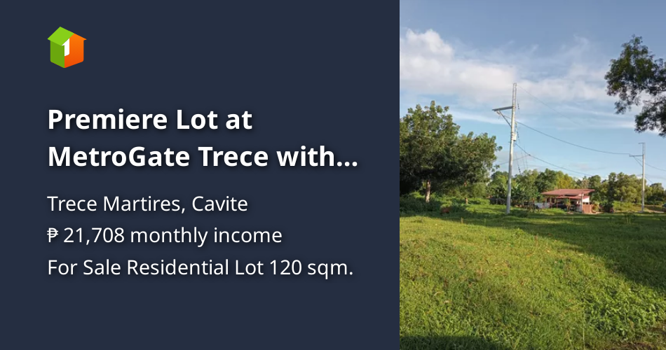 Premiere Lot at MetroGate Trece with clean title. [Lots 🚜] (July 2023 ...