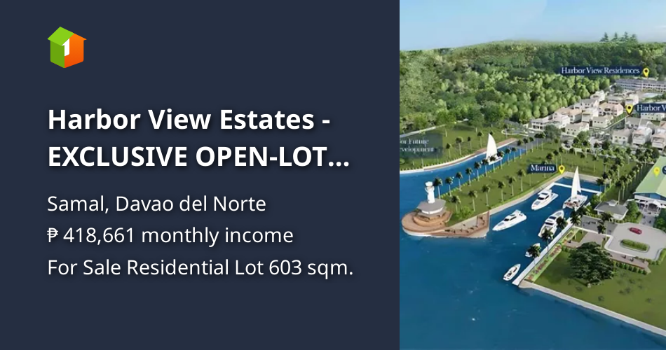 Harbor View Estates - EXCLUSIVE OPEN-LOT SUBDIVISION in SAMAL ISLAND ...