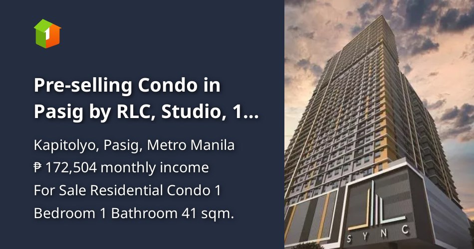 Pre-selling Condo in Pasig by RLC, Studio, 1 Bedroom and 2 Bed room ...