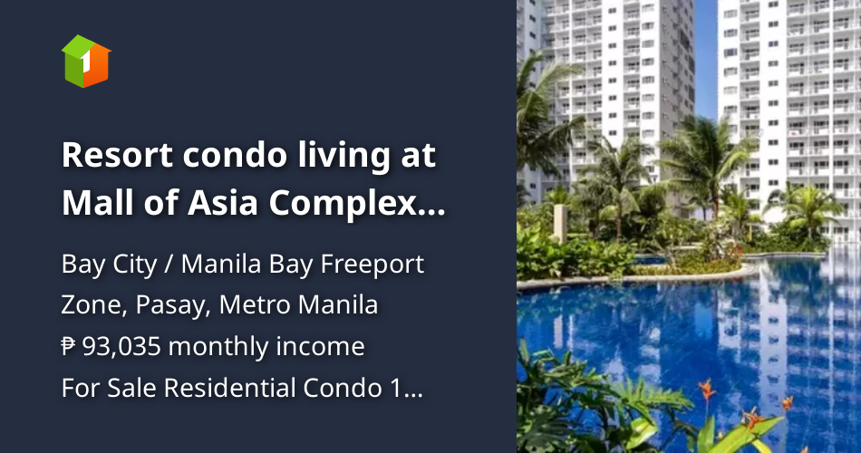 Resort condo living at Mall of Asia Complex Pasay City [Condos 🏙️ ...