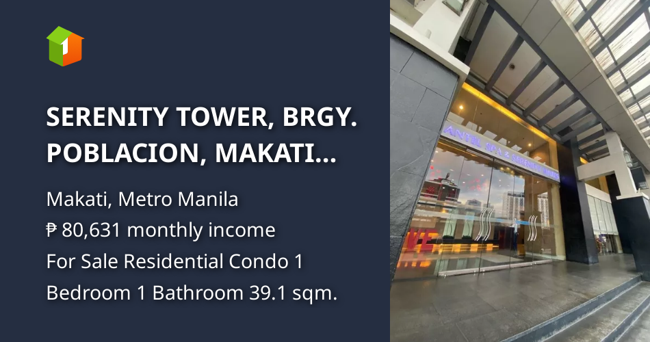 SERENITY TOWER, BRGY. POBLACION, MAKATI CITY [Condos 🏙️] (April 2026 ...