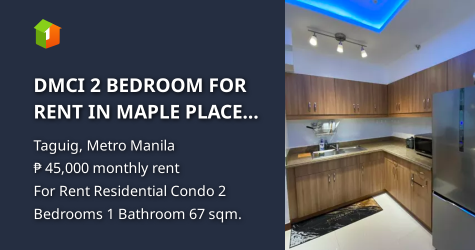 DMCI 2 BEDROOM FOR RENT IN MAPLE PLACE ACACIA ESTATES [Condos 🏙️ ...