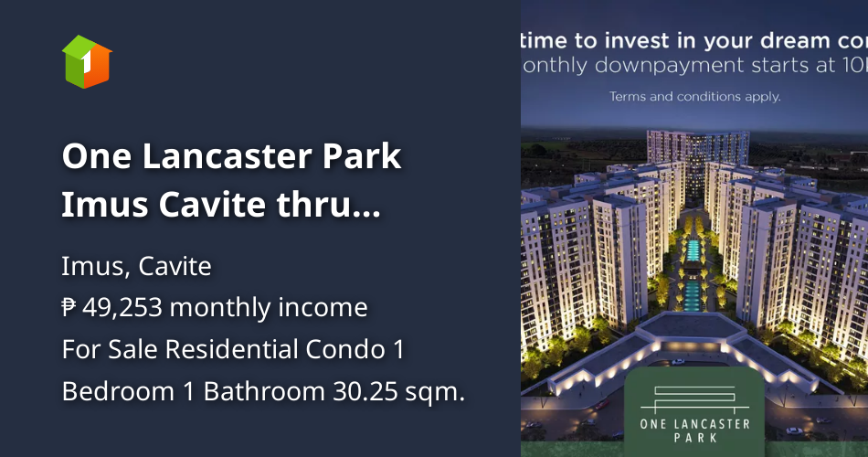 One Lancaster Park Imus Cavite thru Pagibig [Condos 🏙️] (December 2022 ...