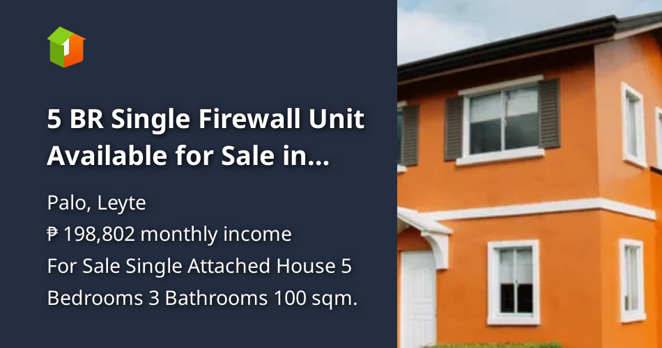 5 BR Single Firewall Unit Available for Sale in Palo, Leyte [Houses and ...