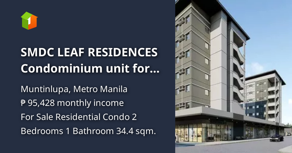 SMDC LEAF RESIDENCES Condominium unit for sale in Muntinlupa City ...