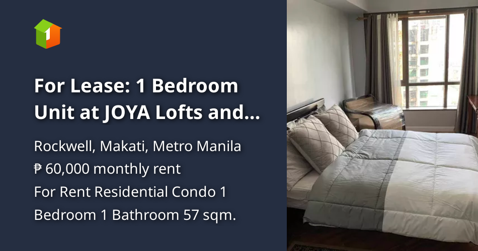 For Lease: 1 Bedroom Unit at JOYA Lofts and Towers at Rockwell Makati ...