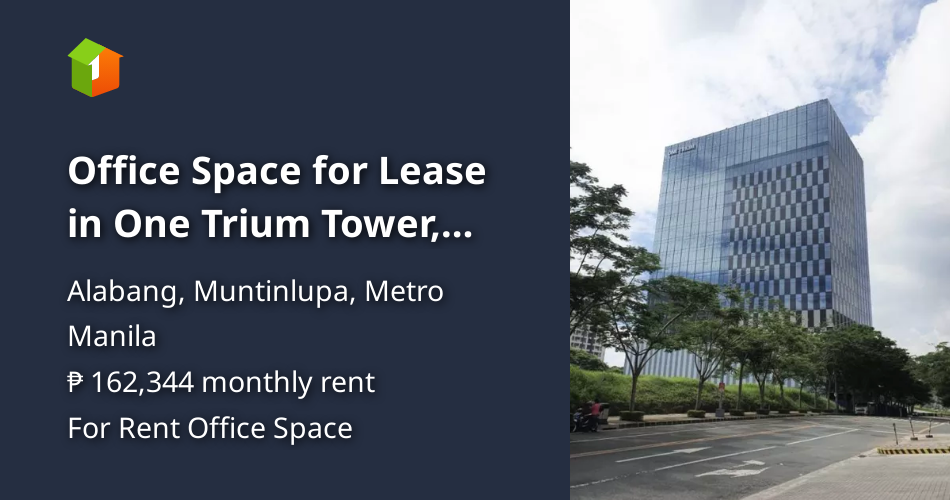 Office Space for Lease in One Trium Tower, Filinvest Alabang ...