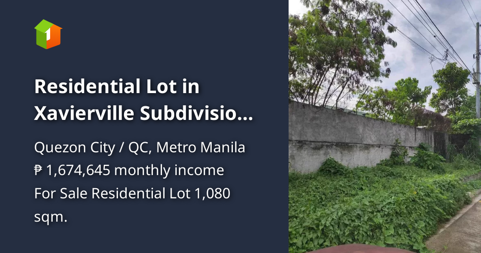 Residential Lot in Xavierville Subdivision Quezon City [Lots 🚜] (March ...