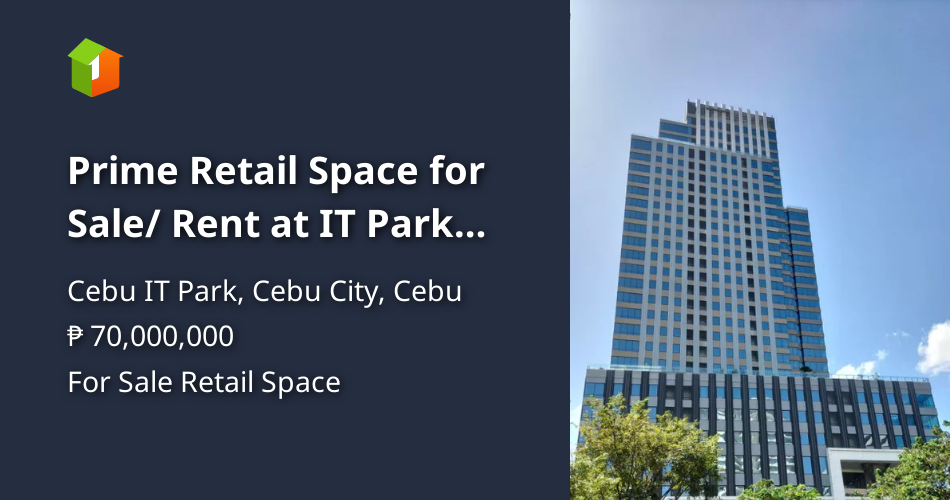 Prime Retail Space for Sale/ Rent at IT Park Cebu Exchange [Commercial ...