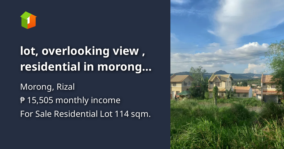 Lot, overlooking view , residential in morong rizal, exclusive ...