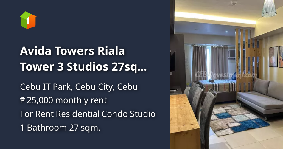 Avida Towers Riala Tower 3 Studios 27sqm Furnished Cebu IT Park [Condos ...