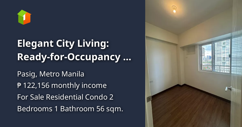 Elegant City Living: Ready-for-Occupancy 2-Bedroom Condo at DMCI Prisma Residences, Pasig ...