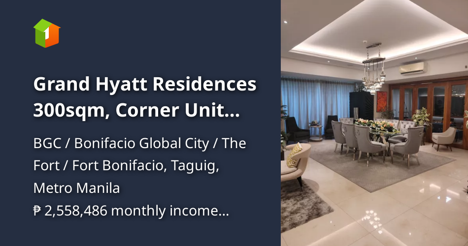 Grand Hyatt Residences 300sqm, Corner Unit facing Makati Skyline ...