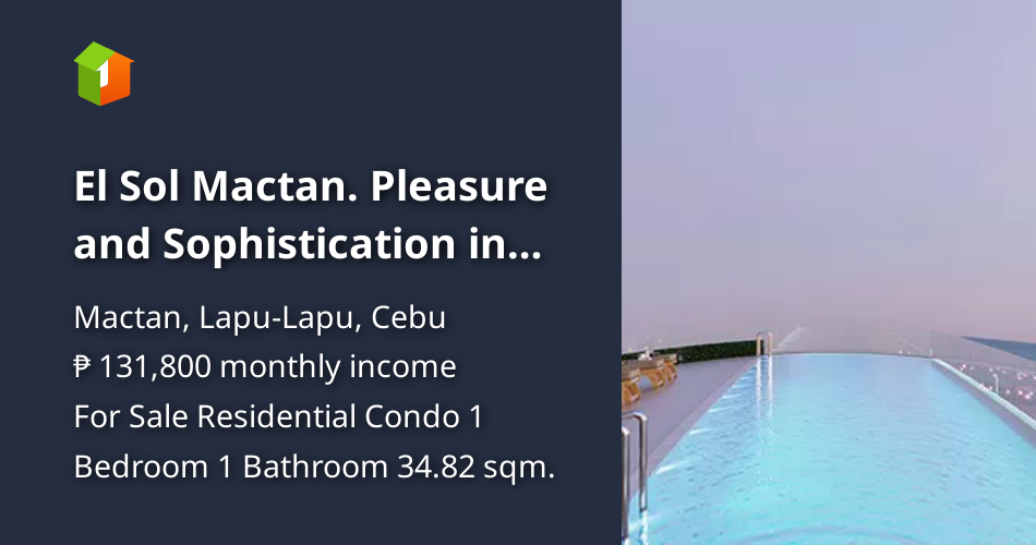 El Sol Mactan. Pleasure and Sophistication in one place. [Condos 🏙️ ...