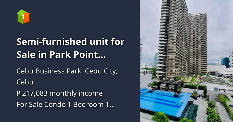 Semi-furnished unit for Sale in Park Point Residences attached to Ayala ...
